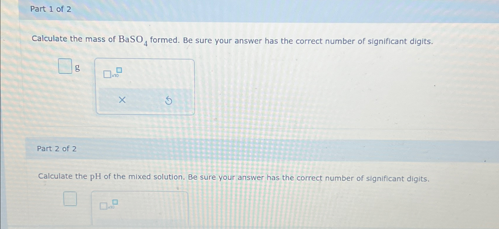 Solved Part 1 ﻿of 2Calculate the mass of BaSO4 ﻿formed. Be | Chegg.com