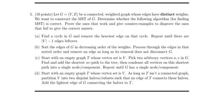 Solved 5. (16 points) Let G = (V, E) be a connected, | Chegg.com