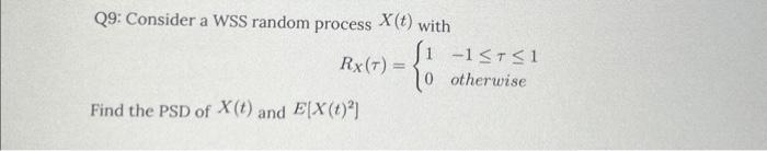 Solved Q9: Consider a WSS random process X(t) with | Chegg.com