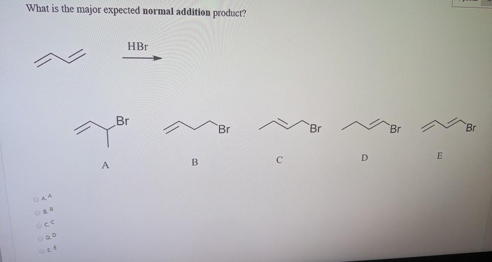 Solved What is the major expected normal addition product? | Chegg.com