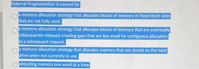 Solved External Fragmentation is caused by a memory | Chegg.com