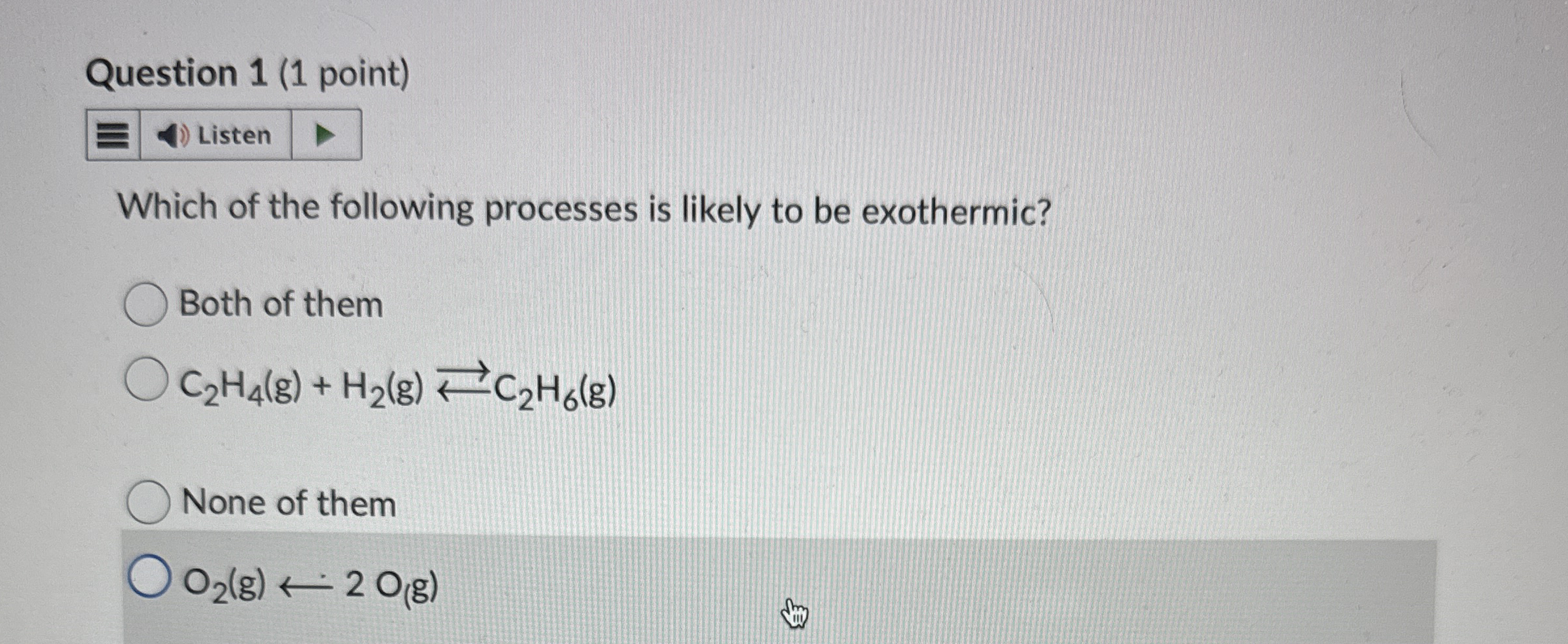 Question 1 (1 ﻿point)Which of the following processes | Chegg.com