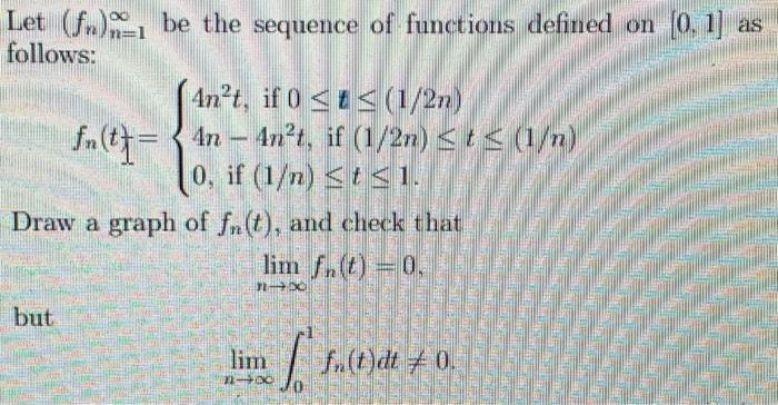Solved Let (fn)n=1∞ be the sequence of functions defined on | Chegg.com