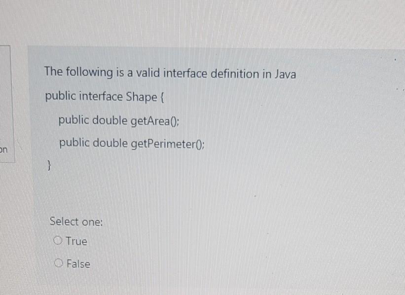 Solved The following is a valid interface definition in Java | Chegg.com