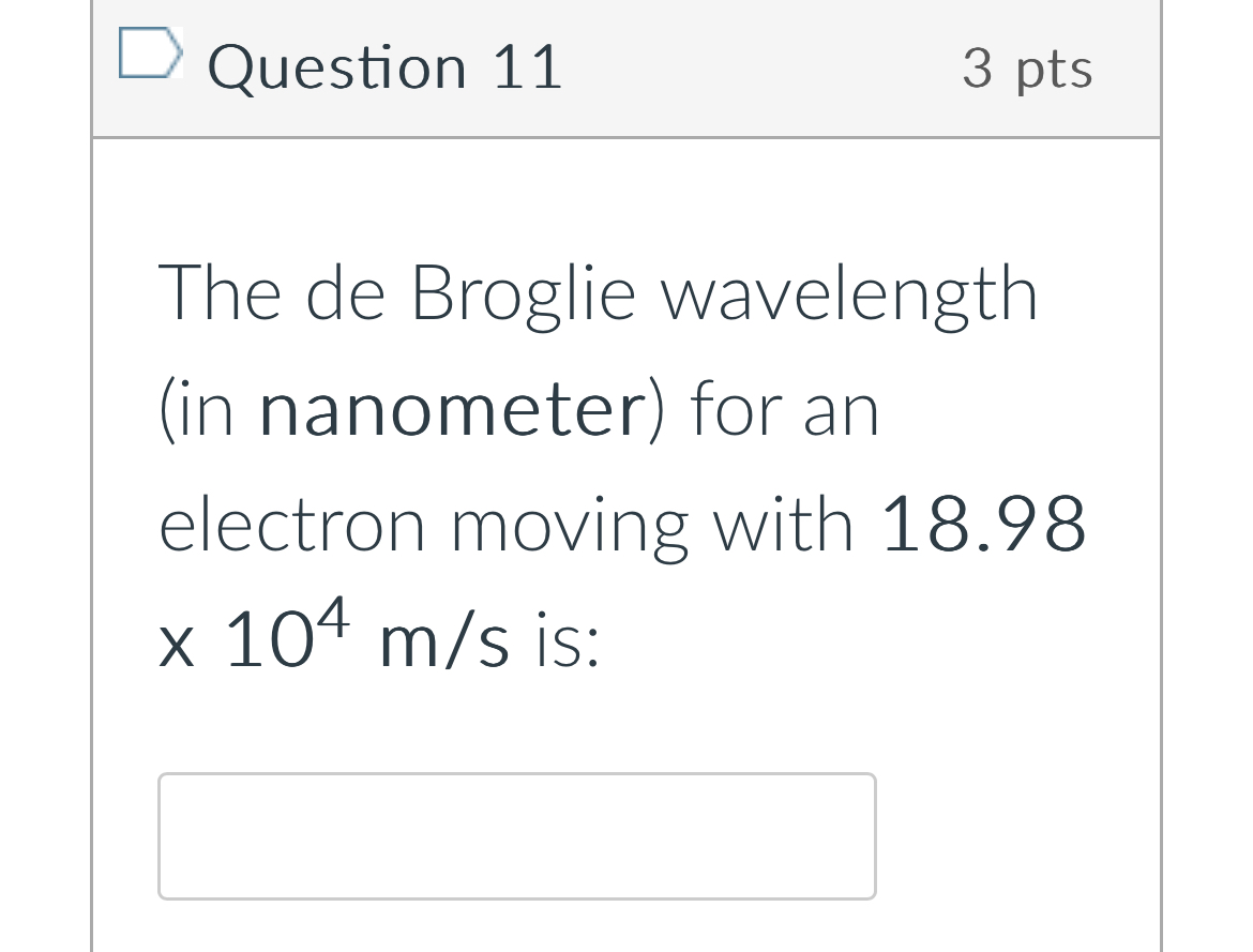 Solved Question 113 ﻿ptsThe de Broglie wavelength (in | Chegg.com