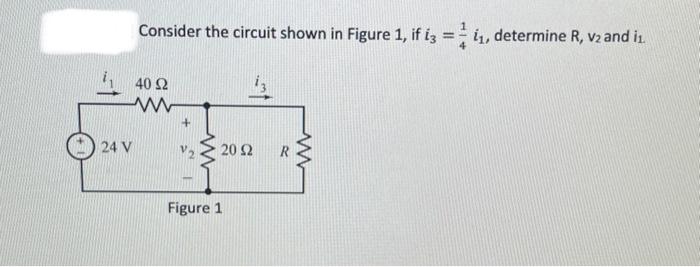 Solved Consider the circuit shown in Figure 1 , if i3=41i1, | Chegg.com