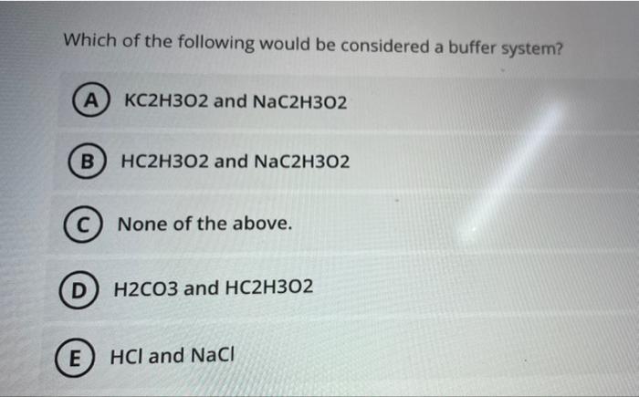 Solved Which of the following would be considered a buffer | Chegg.com
