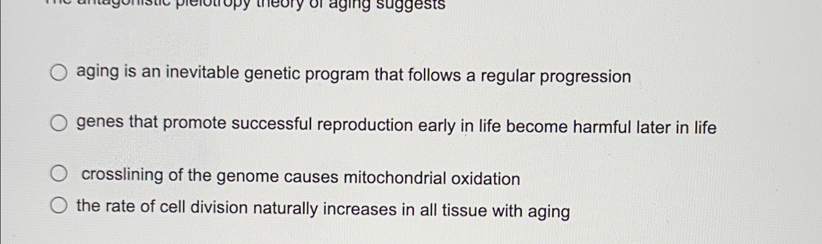 Solved aging is an inevitable genetic program that follows a | Chegg.com