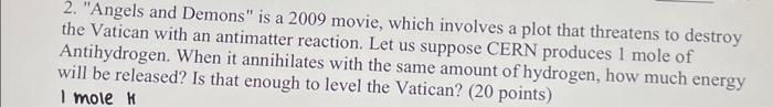 Solved 2. "Angels and Demons" is a 2009 movie, which | Chegg.com