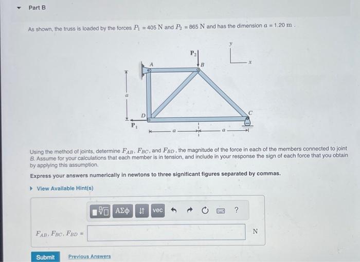 Solved As shown, a truss is loaded with forces P1=405 N and | Chegg.com