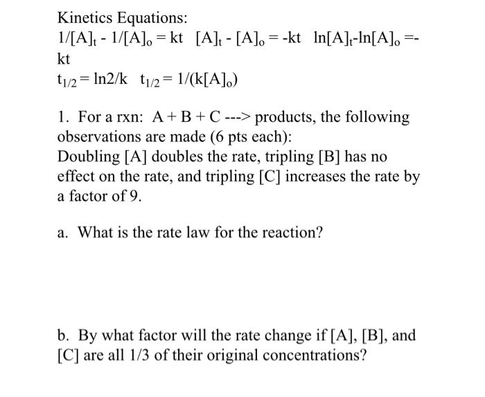 Solved Kinetics Equations: 1/[A] - 1/[A]. = kt [A] - [A]. | Chegg.com