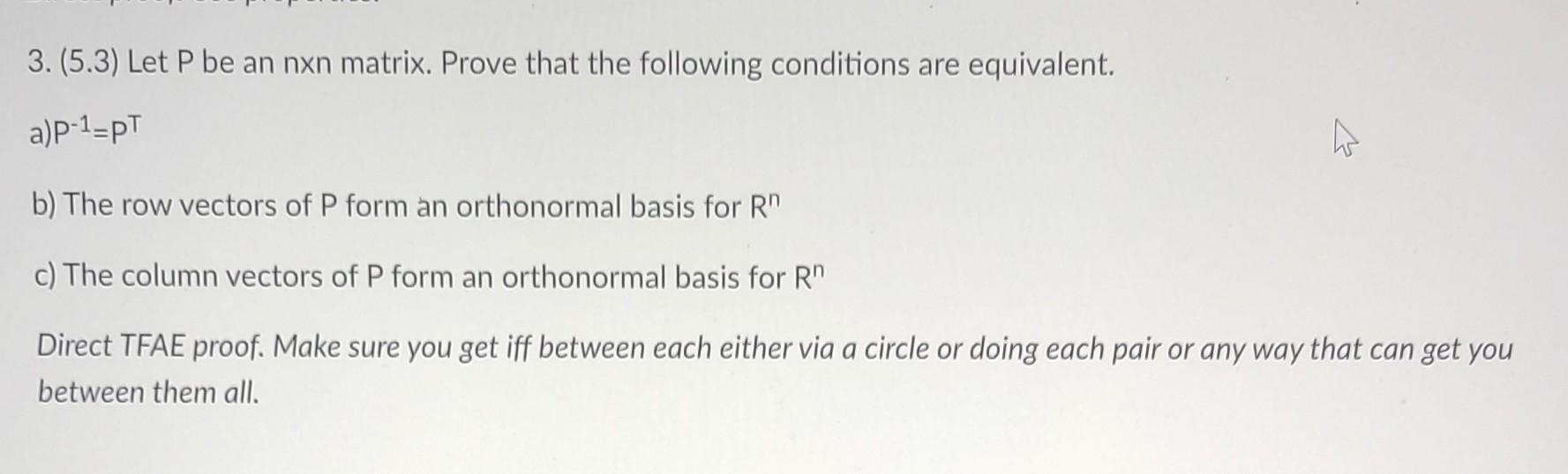 Solved 3. (5.3) Let P be an nxn matrix. Prove that the | Chegg.com