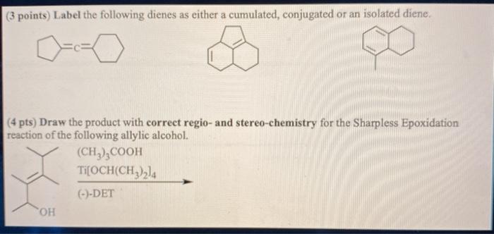 Solved (3 points) Label the following dienes as either a | Chegg.com