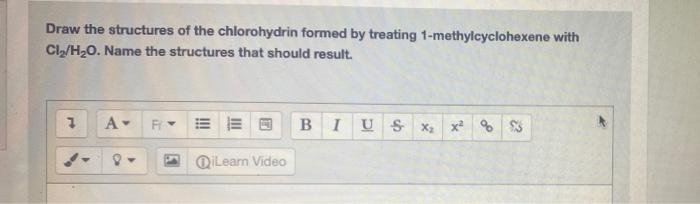 Solved Draw the structures of the chlorohydrin formed by | Chegg.com