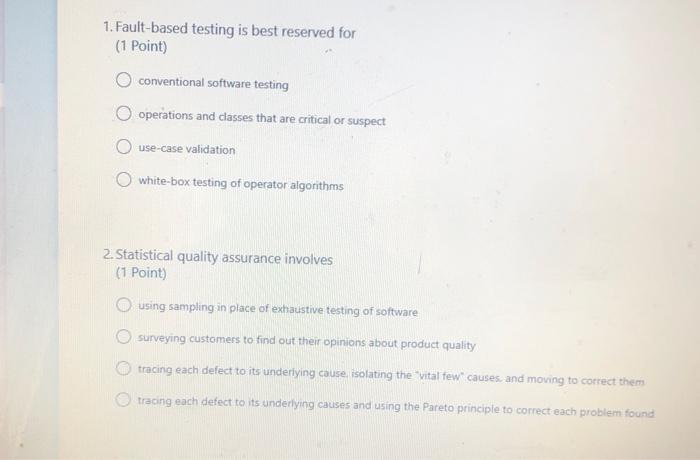 Solved 1. Fault-based testing is best reserved for (1 Point) | Chegg.com