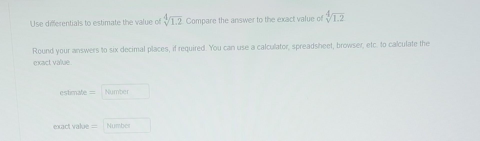 Solved Use differentials to estimate the value of 41.2. | Chegg.com