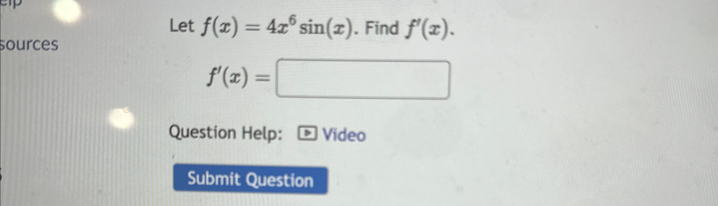Solved Let f(x)=4x6sin(x). ﻿Find f'(x).f'(x)=Question | Chegg.com