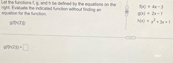 Solved Let the functions f,g, and h be defined by the | Chegg.com