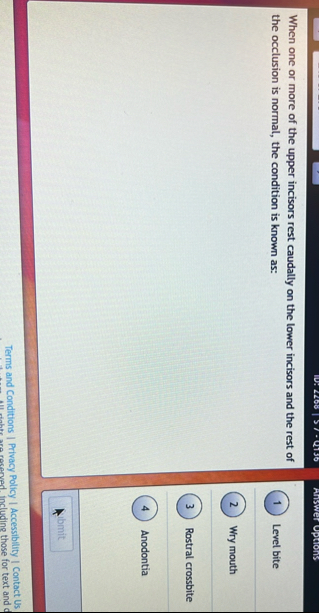 [Solved]: When one or more of the upper incisors rest caudal