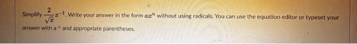 Solved 2 x-1. Write your answer in the form ax" without | Chegg.com