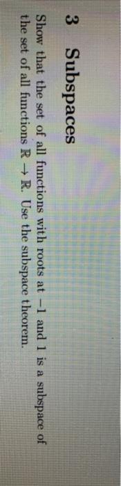 Solved 3 Subspaces Show that the set of all functions with | Chegg.com