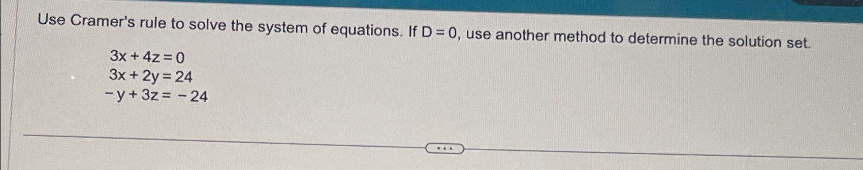 Solved Use Cramer's rule to solve the system of equations. | Chegg.com