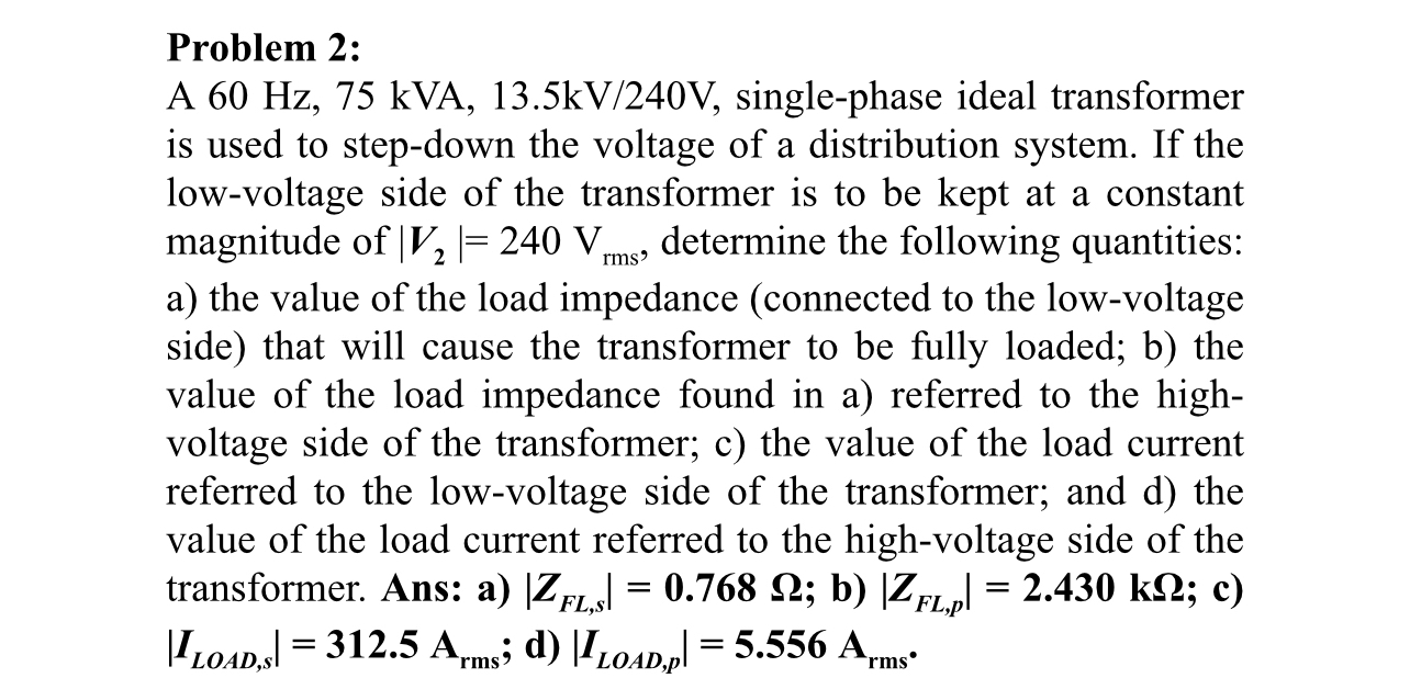 Solved Problem 2:A 60Hz,75kVA,13.5kV240V, ﻿single-phase | Chegg.com