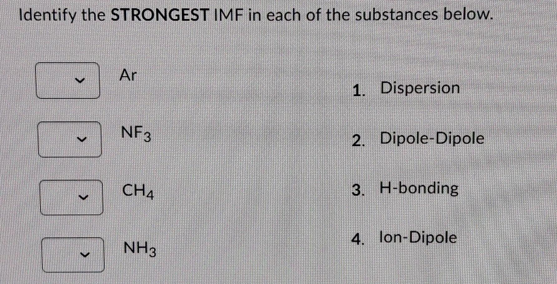 Solved Identify the STRONGEST IMF in each of the substances | Chegg.com