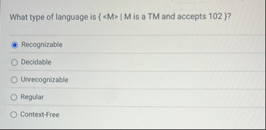 Solved What type of language is is a TM and accepts 102 | Chegg.com