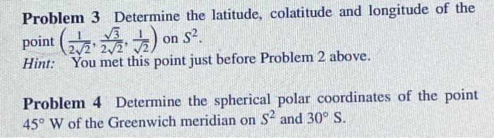Solved Problem 3 Determine the latitude, colatitude and | Chegg.com