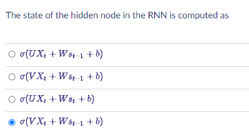 Solved The state of the hidden node in the RNN is computed | Chegg.com
