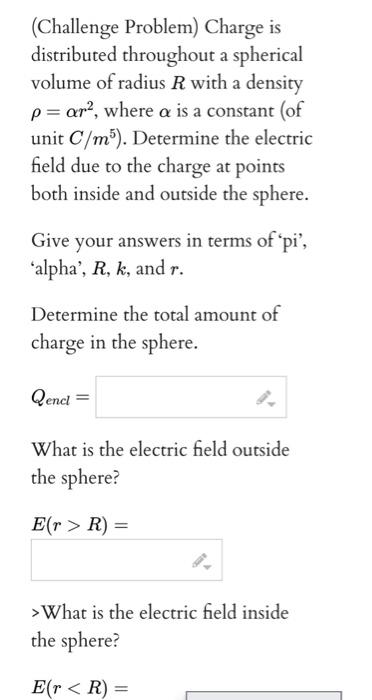 Solved (Challenge Problem) Charge is distributed throughout | Chegg.com