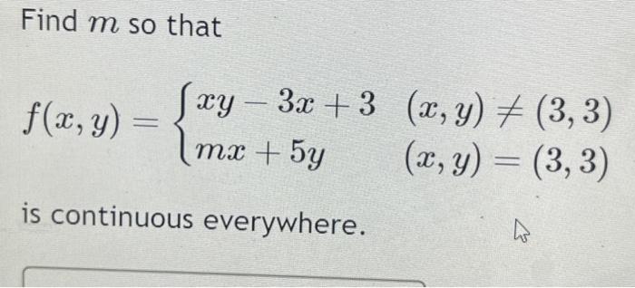 Solved Find m so that (xy-3x+3 mx + 5y is continuous | Chegg.com