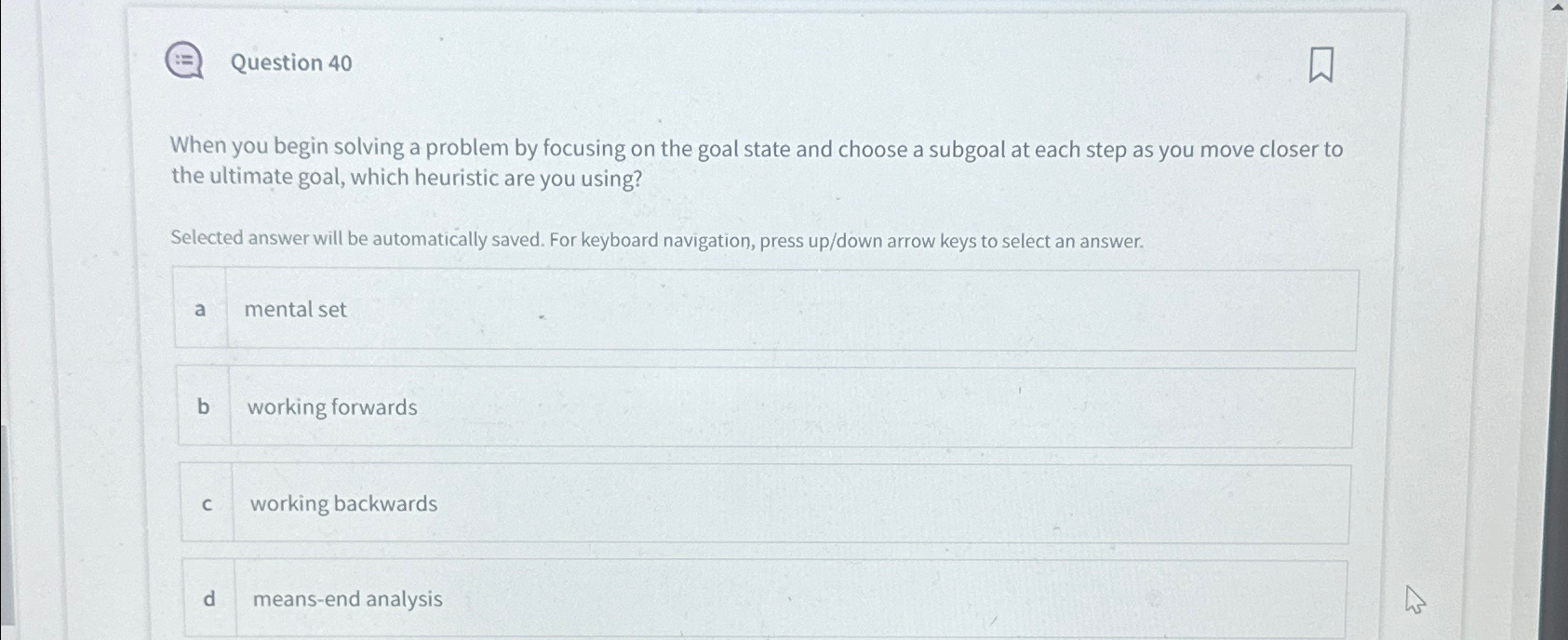 Solved Question 40When you begin solving a problem by | Chegg.com
