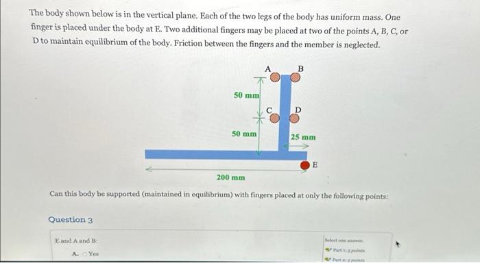 Solved The body shown below is in the vertical plane. Each | Chegg.com