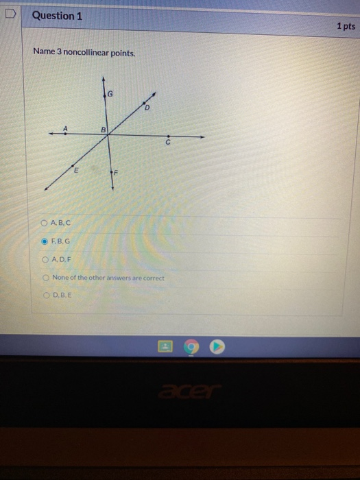 Solved Question 1 1 pts Name 3 noncollinear points. B O ABC | Chegg.com