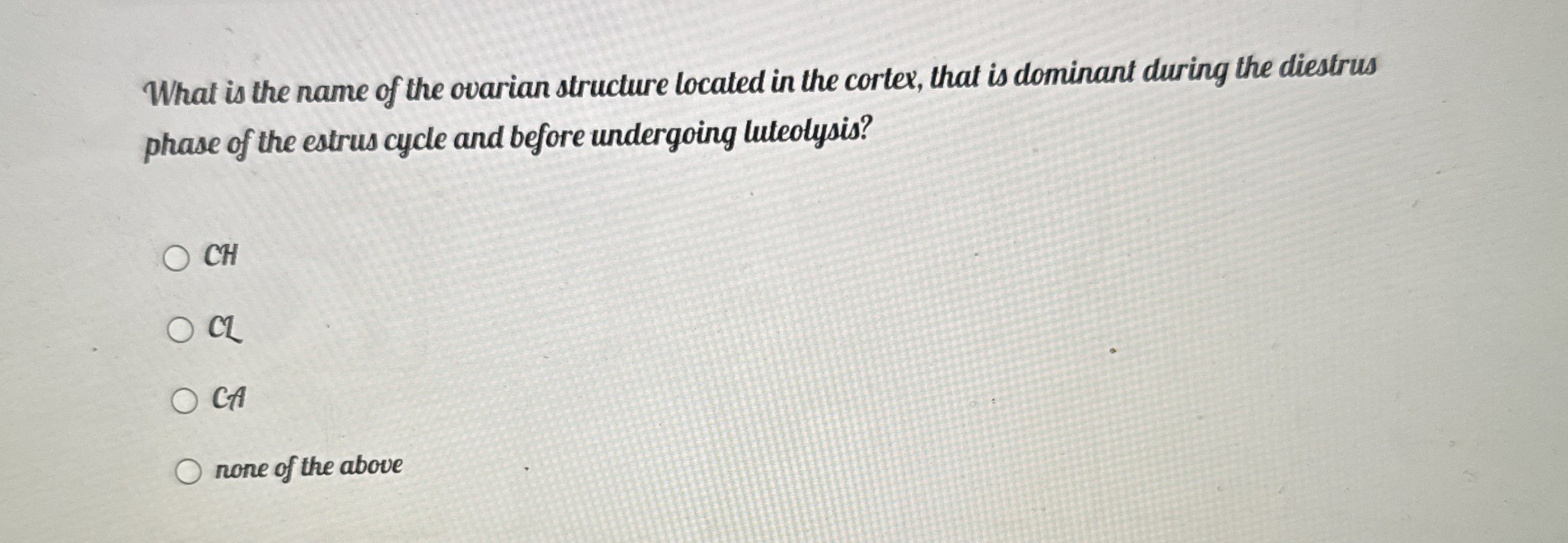 Solved What is the name of the ovarian structure located in | Chegg.com
