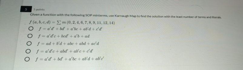 Solved 5 5 points Given a function with the following SOP | Chegg.com