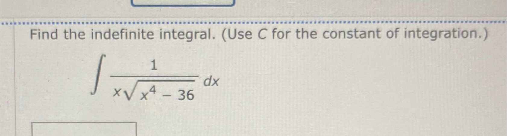 Solved Find the indefinite integral. (Use C ﻿for the | Chegg.com