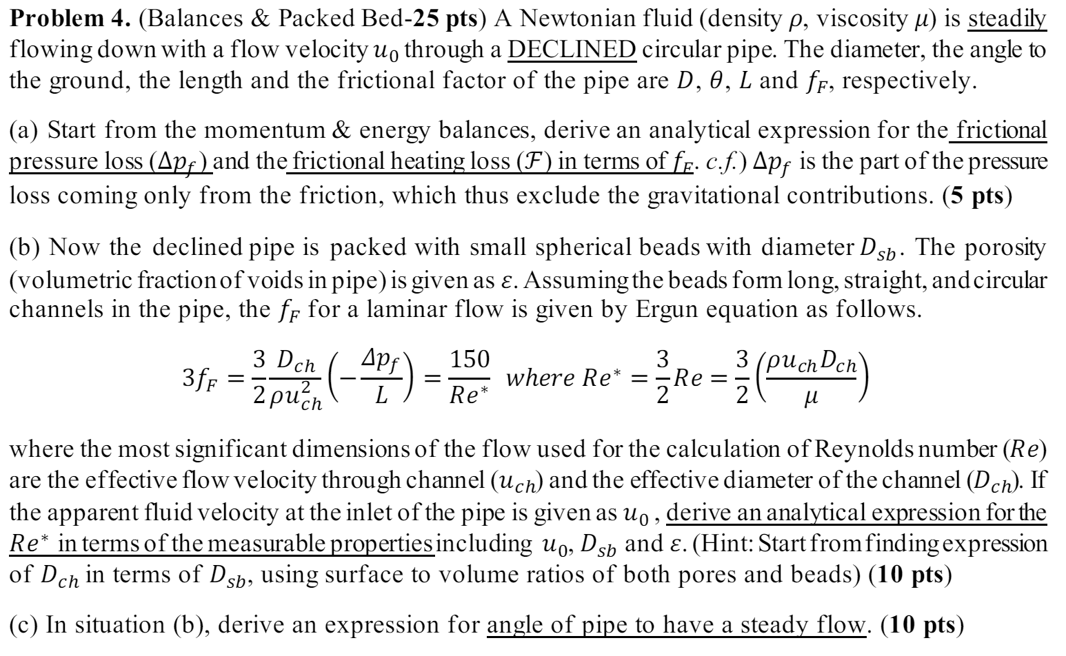Solved A Newtonian fluid (density ρ, ﻿viscosity μ ) ﻿is | Chegg.com