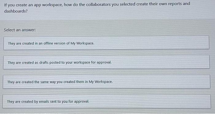 Solved If You Create An App Workspace How Do The