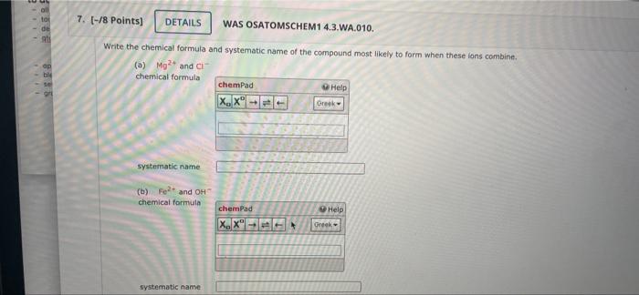 Solved te the chemical formula and systematic name of the | Chegg.com