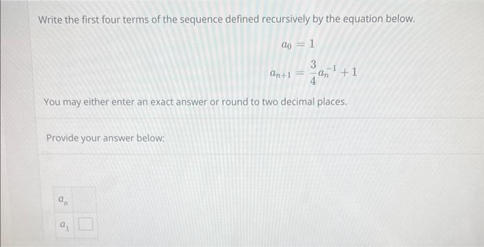 Solved Write the first four terms of the sequence defined | Chegg.com