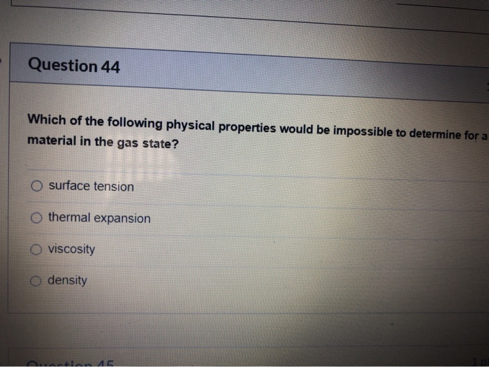 Solved Question 44 Which of the following physical | Chegg.com