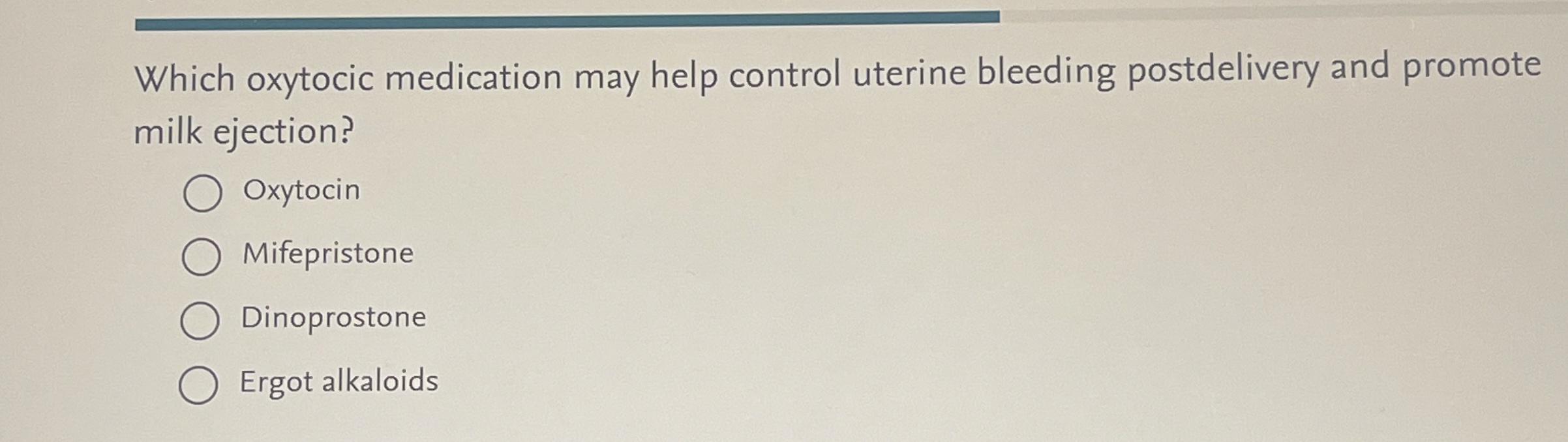 Solved Which oxytocic medication may help control uterine | Chegg.com