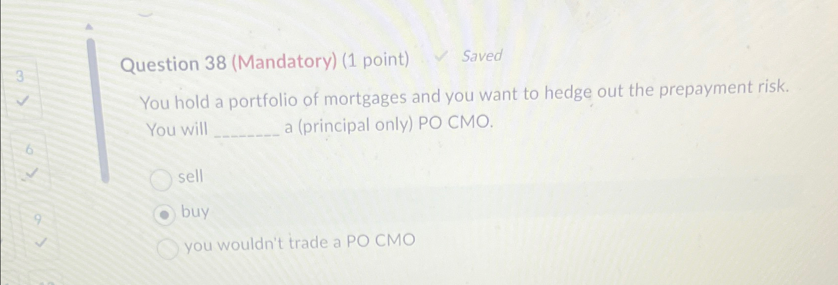 Solved Question 38 (Mandatory) (1 ﻿point) ﻿SavedYou hold a | Chegg.com