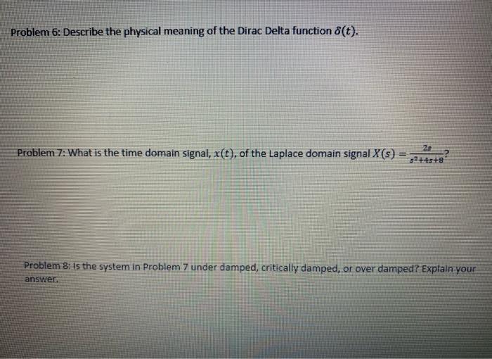 Solved Problem 6: Describe the physical meaning of the Dirac | Chegg.com