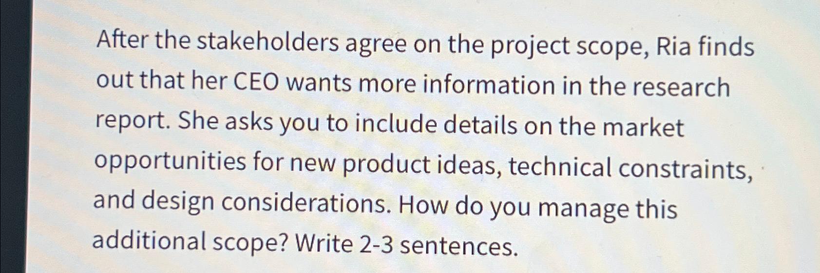 Solved After the stakeholders agree on the project scope, | Chegg.com