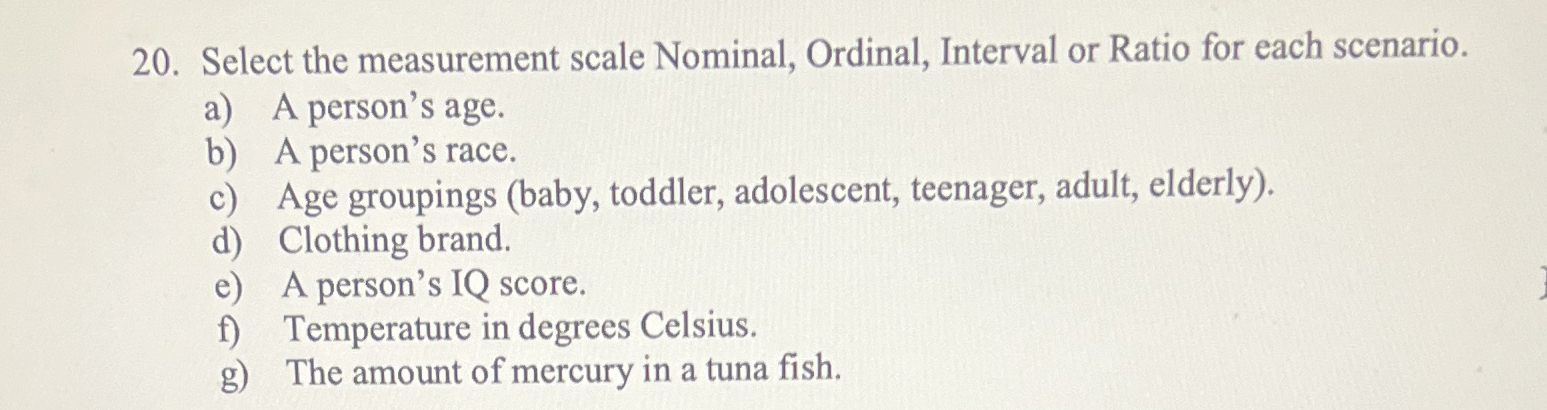 Solved Select the measurement scale Nominal, Ordinal, | Chegg.com