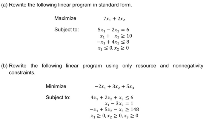 Solved (a) Rewrite the following linear program in standard | Chegg.com